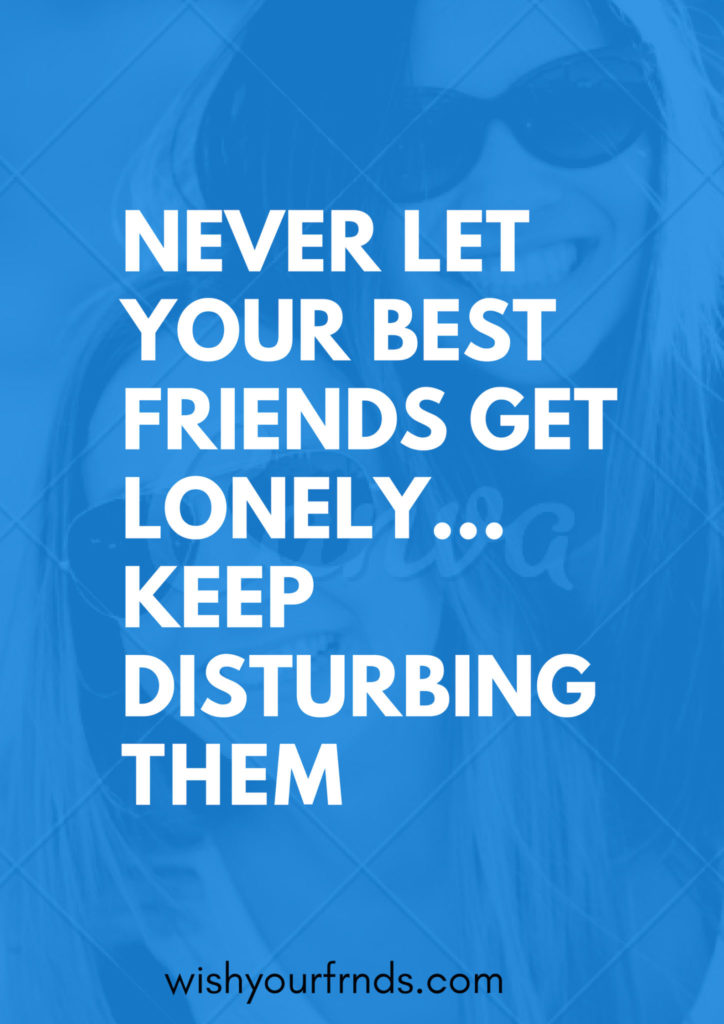 Top 10 best friends quotes - Share love with friends - Wish Your Friends