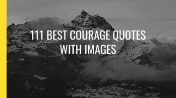 111 Courage Quotes with Images to help you inspire - Wish Your Friends