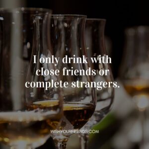 Best Friend Drunk Quotes - Wish Your Friends