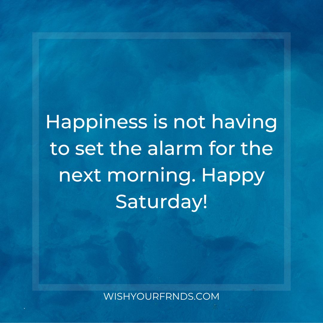90 Good Morning Saturday Quotes To Set Your Weekend