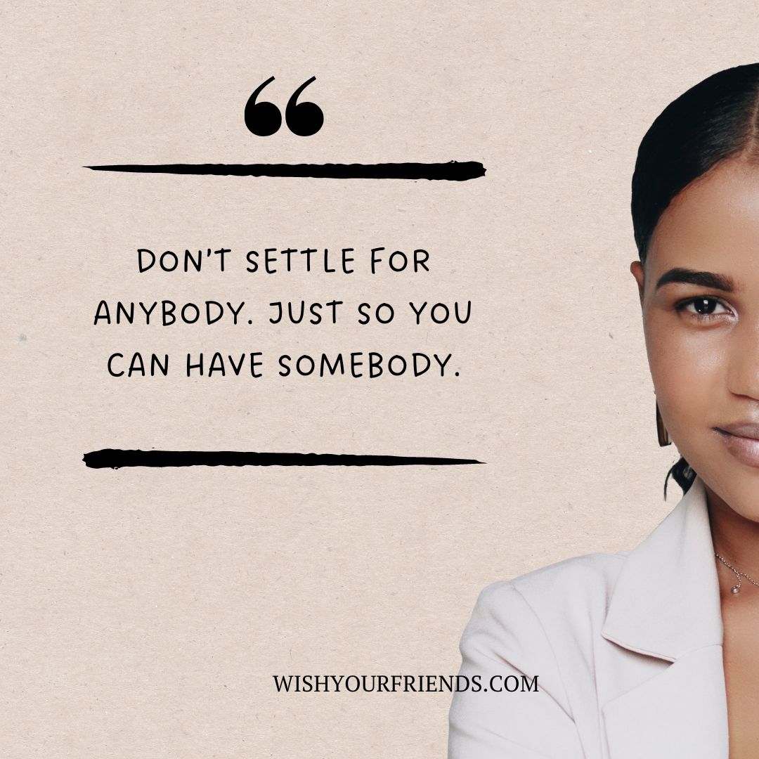 60+ Never Settle Quotes with Images - Wish Your Friends