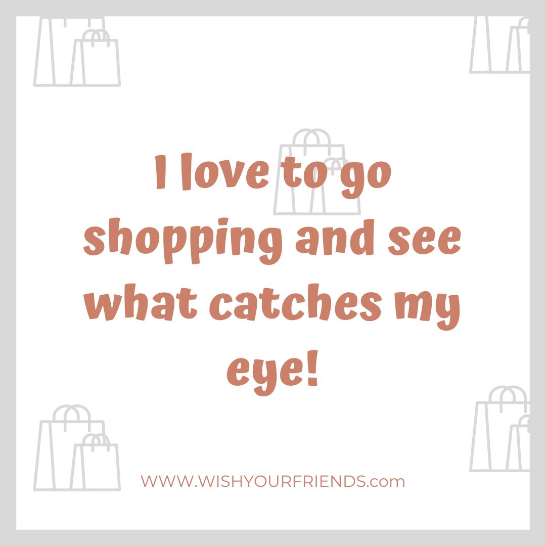 Shopping Quotes - Shop 'til You Drop - Wish Your Friends