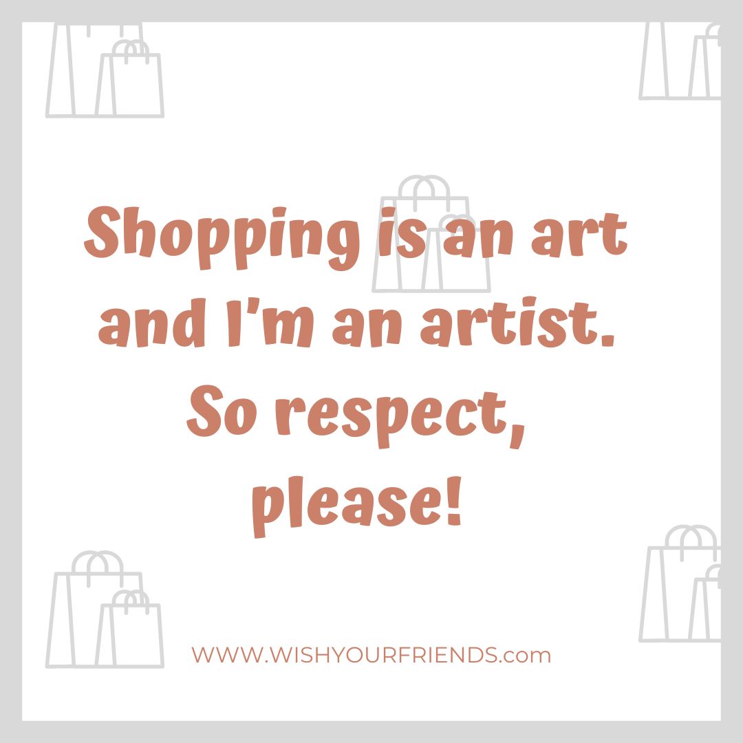 Shopping Quotes - Shop 'til You Drop - Wish Your Friends