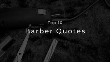 Top #10 Barber Quotes - Inspiration and Motivation- Wish Your Friends