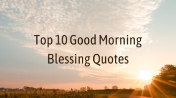 Top #10 Good Morning Blessing Quotes with Images - Wish Your Friends