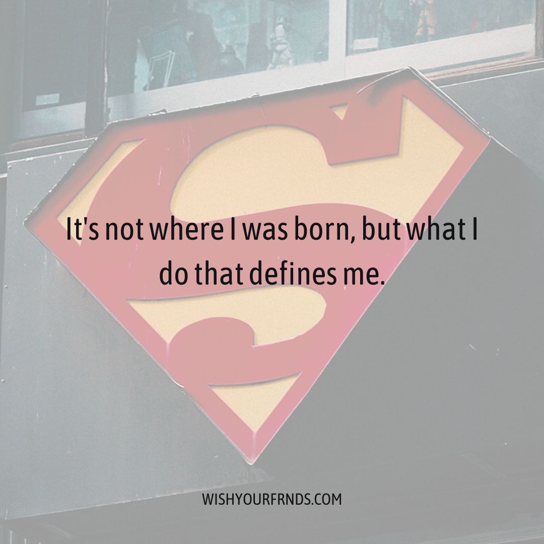 Top #10 Superman Quotes - Unleashing the Hero Within - Wish Your Friends