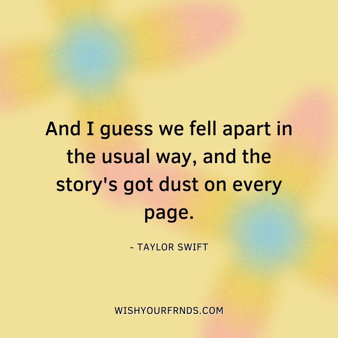 Top #10 Taylor Swift Quotes from songs - Wish Your Friends