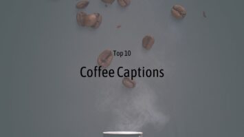 Coffee Captions - Top #10 Quotes - Wish Your Friends
